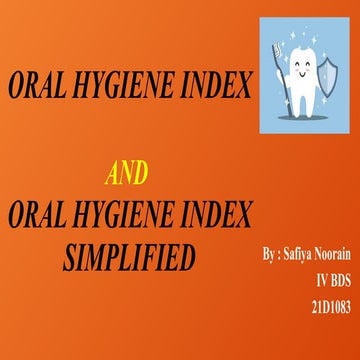 Oral Hygiene Index (OHI) and Oral Hygiene Index-Simplified (OHI-S) | PPTX