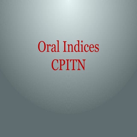 CPITN INDEX (Community Periodontal Index of Treatment Needs) | PPTX