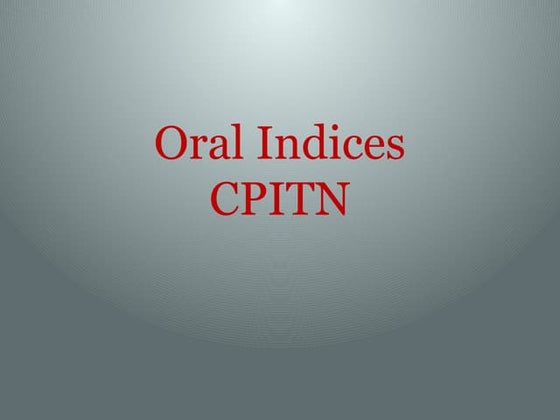 CPITN INDEX (Community Periodontal Index of Treatment Needs) | PPTX ...