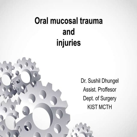 Oral mucosal trauma and injuries.pptx