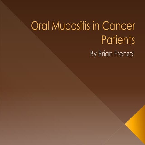 Oral Mucositis in Cancer Patients | PPTX | Digestive Disorders | Diseases and Conditions