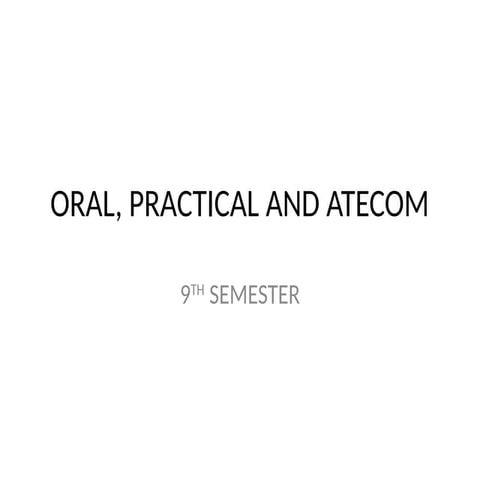 ORAL, PRACTICAL AND ATECOM.pptx as per the CBME | PPTX