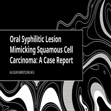 Oral syphilitic lesion mimicking Oral SCC - a case report | PPTX