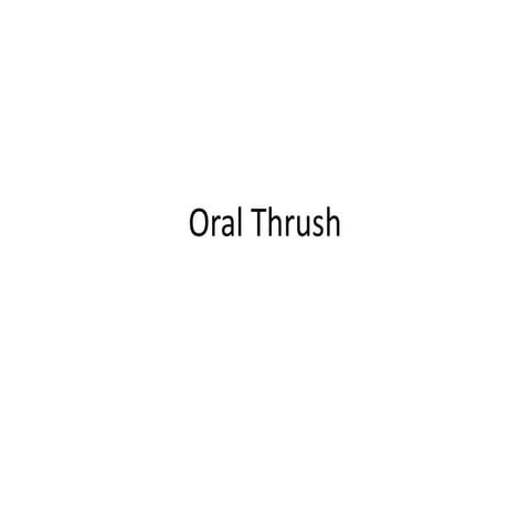 Oral Thrush - BNS 3rd year CMC pptx | PPTX