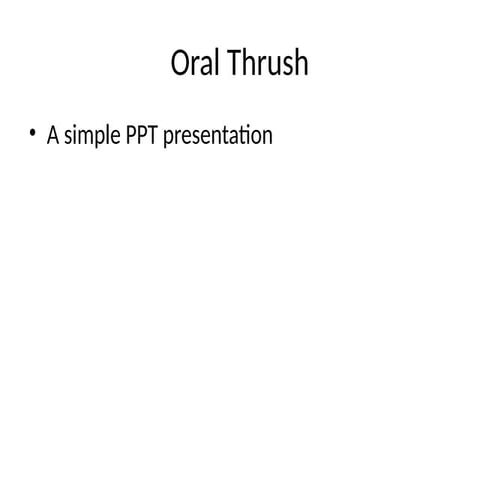 Oral_Thrush_Presentation.pptx oral candasis | PPTX