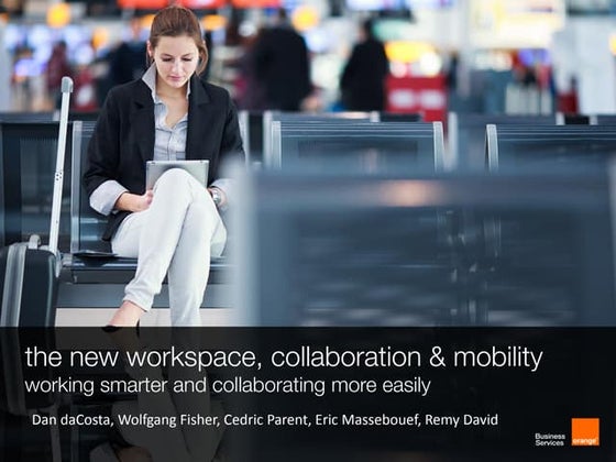 the new workspace: freedom to work whenever, wherever, on any device | PPT