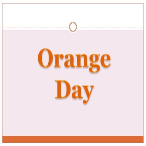Orange day 11-1-2014 | PPTX