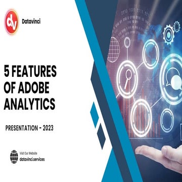 The 5 Most Important Features of Adobe Analytics | PPTX