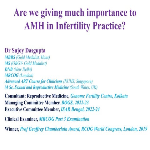 Are we giving much importance to AMH in infertility practice? | PPT