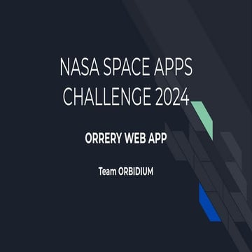 NASA Space App Hackathon 2024 Team Orbidium - Orrery Web App Demo | PPT