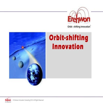 Orbit shifting innovation - erehwon innovation consulting - sharable | PPT
