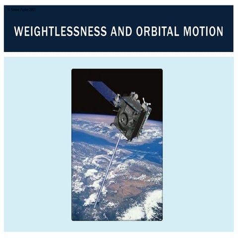 Weightlessness and Orbital.motion | PPTX