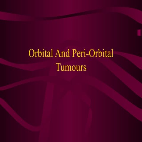 Orbital And Peri Orbital Tumours | PPT