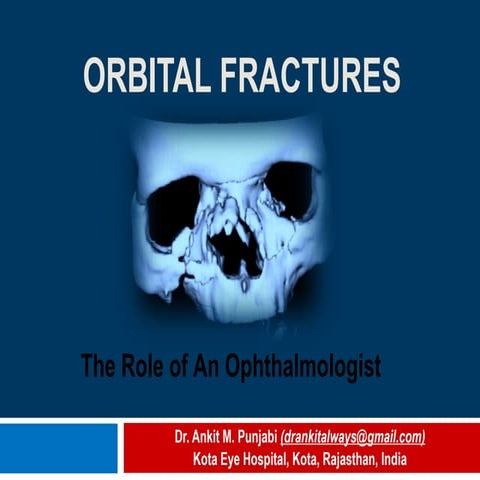 Orbital Fractures - The Role of an Ophthalmologist | PPT
