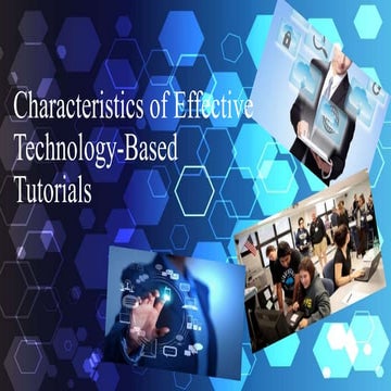 Characteristics of Effective Technology-Based Tutorials | PPTX