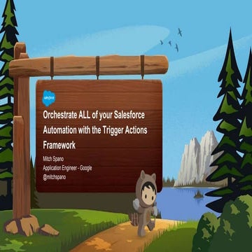 Orchestrate All Of Your Salesforce Automation With The Trigger Actions Framework Ppt