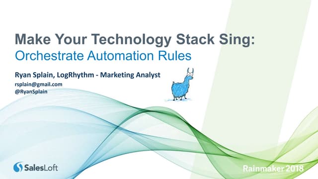 Rainmaker18: Orchestrate Your Tech Stack With Automation Rules | PPT Rainmaker18: Orchestrate Your Tech Stack With Automation Rules | PPT