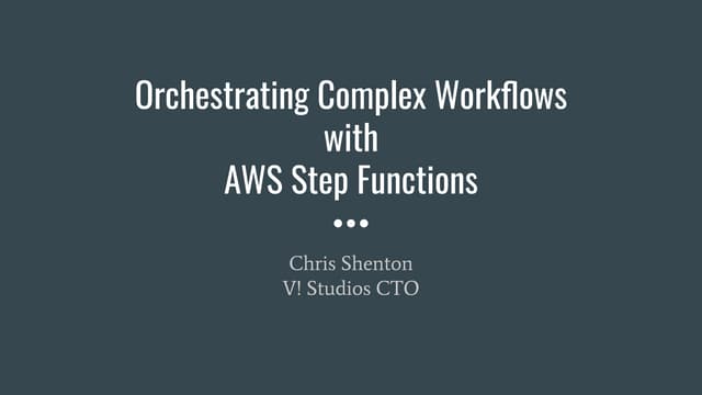 Orchestrating Complex Workflows With Aws Step Functions Ppt 0722