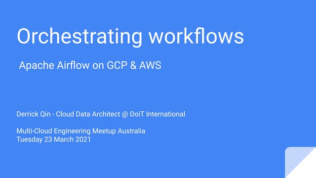 Orchestrating workflows Apache Airflow on GCP & AWS | PPT Orchestrating workflows Apache Airflow on GCP & AWS | PPT