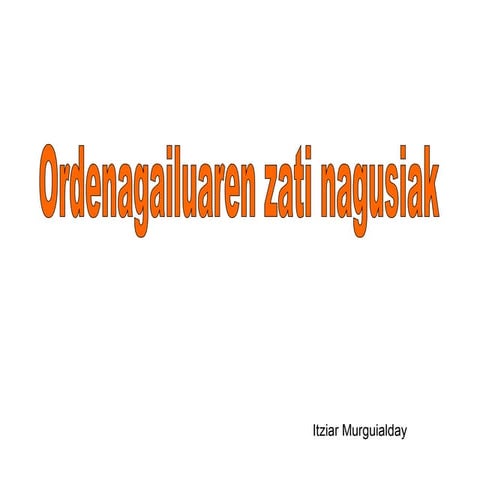 Ordenagailuko zati nagusiak | PPT