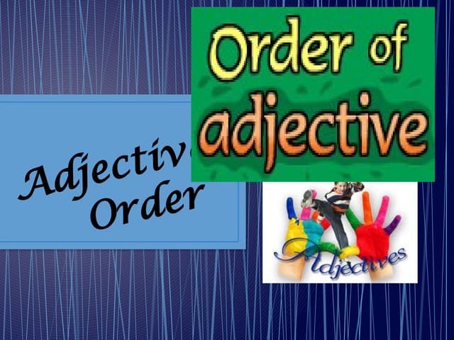Order of adjectives... | PPTX