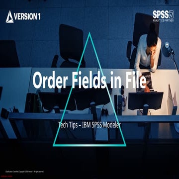 Order Fields in a File in IBM SPSS Modeler.pptx | Technology & Computing