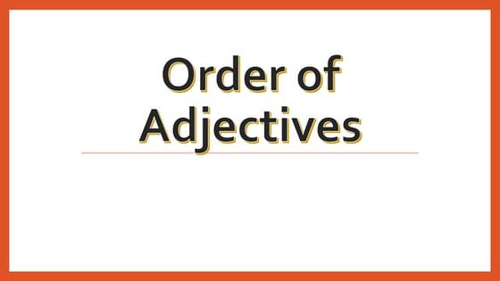 order of adjectives English grade 5 lesson | PPTX