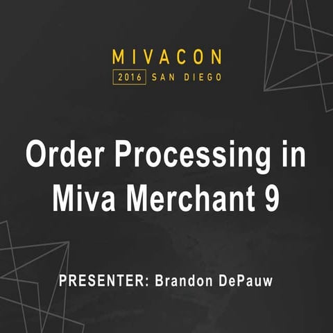 Order Processing in Miva Merchant 9 | PPTX