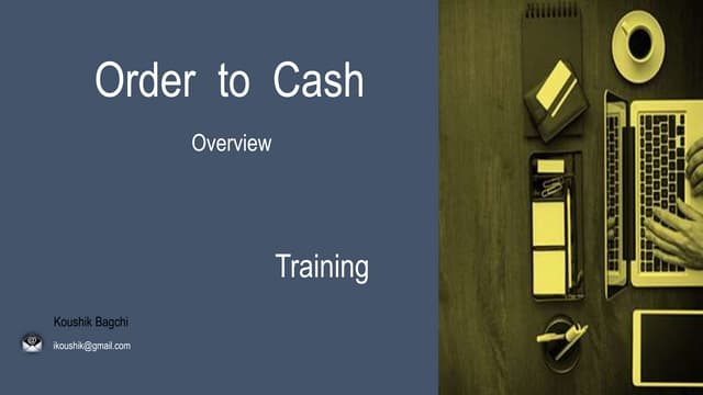 Order to cash process ppt | PPTX