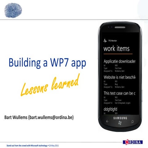 Ordina SOFTC Presentation - Building a WP7 app - Lessons learned | PPT