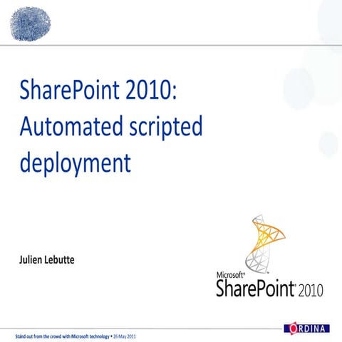 Ordina SOFTC Presentation - SharePoint - Automated scripted deployment | PPTX