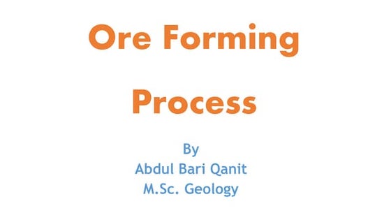 PROCESSES OF FORMATION OF ORE DEPOSIT | PPT