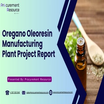 Oregano Oleoresin Manufacturing Plant Project Report.pdf