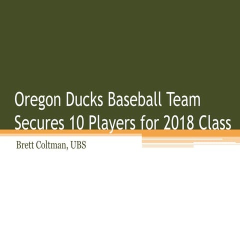 Oregon Ducks Baseball Team Secures 10 Players for 2018 Class | PPTX