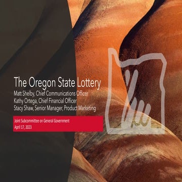 OregonStateLotteryJointSubcommitteePresentation.pdf