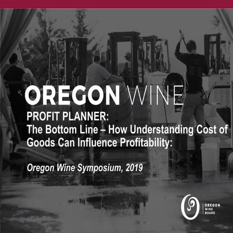 2019 Oregon Wine Symposium | The Bottom Line - How Understanding COGS ...