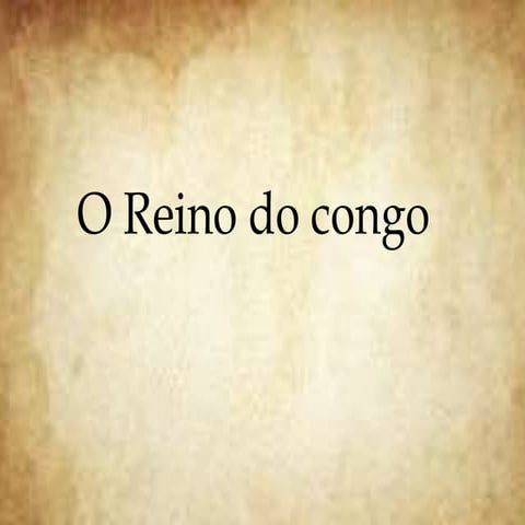 O reino do congo | PPTX