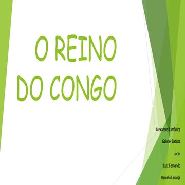 O REINO DO CONGO, trabalho apresentado na escola | PPT