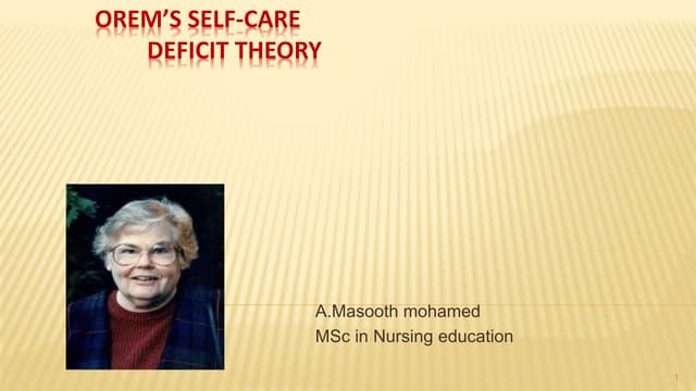 Dorothea Orem’s Theory; Self Care Deficit Theory | PPTX