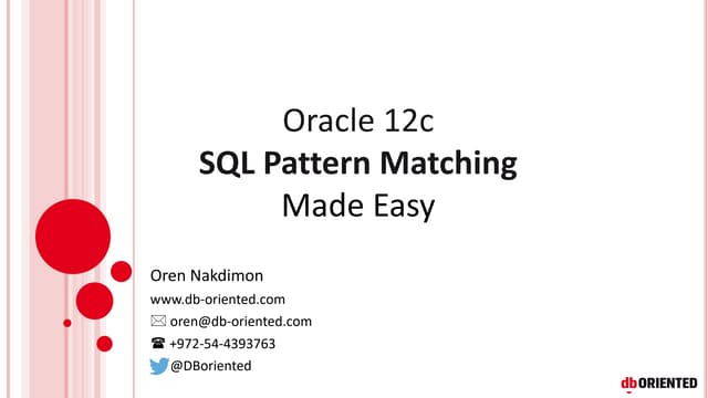 Oren Nakdimon Oracle 12c Sql Pattern Matching Made Easy Ppt