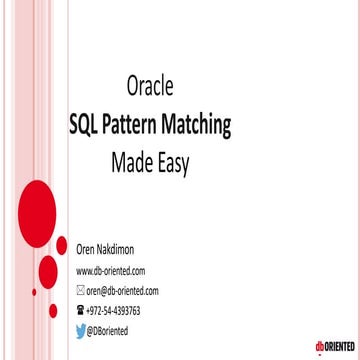 Oren Nakdimon Oracle Sql Pattern Matching Made Easy Ppt