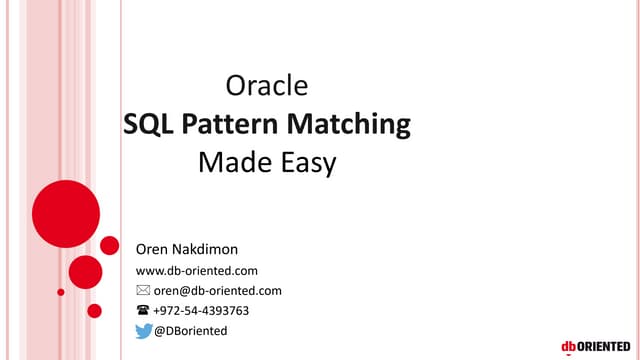 Oren Nakdimon Oracle Sql Pattern Matching Made Easy Ppt