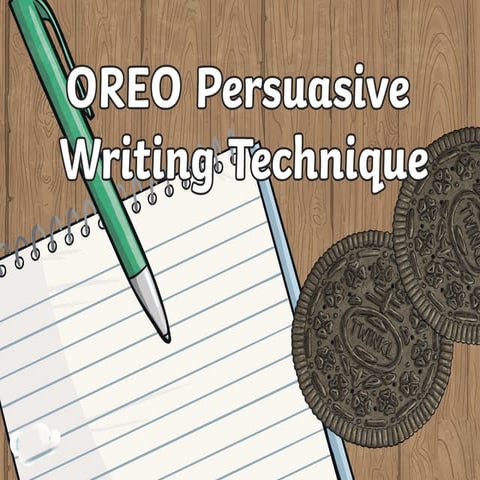 Mastering the OREO Persuasive Writing Technique for Students | PPTX