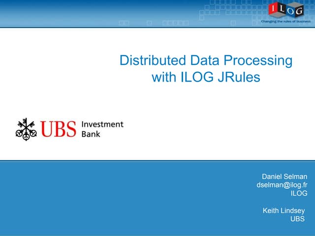 October Rules Fest 2008 Distributed Data Processing With Ilog Jrules 1722
