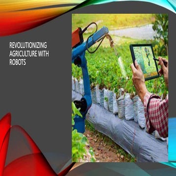 Revolutionizing Agriculture with Robots.pptx