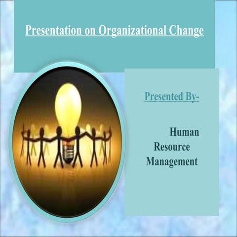Key roles in organizational change and steps in managing change | PPT