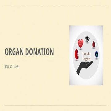 Presentation on organ donation including organ donation act | PPTX