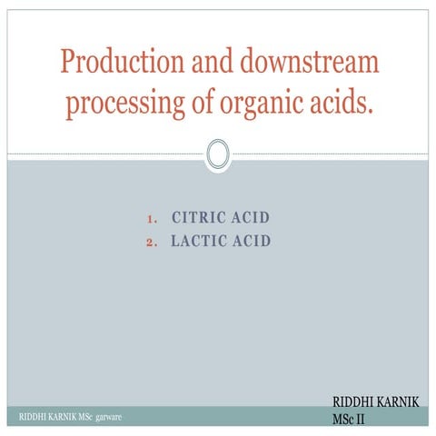 production and downstream process of Organic acids-citric and lactic ...