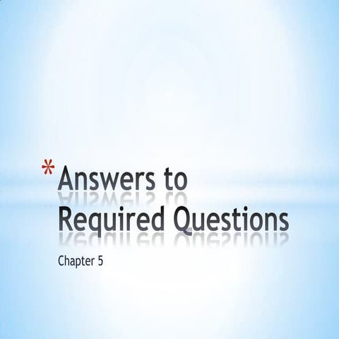 Answers to required questions for Chap 10 | PPTX