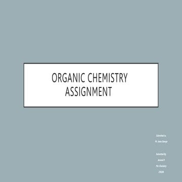 organic chemistry assignment.pptxof vhdmj | PPTX